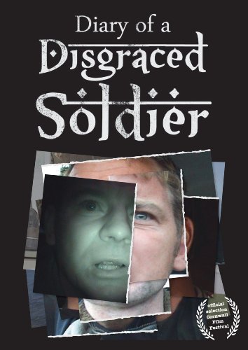 Diary of a Disgraced Soldier - Documentary Film | Watch