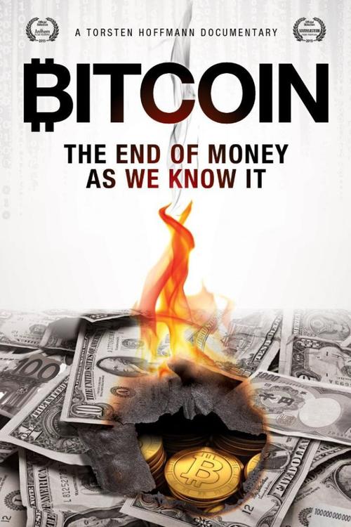 Bitcoin: The End of Money as We Know It - Documentary
