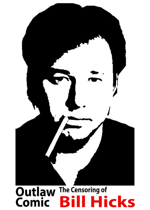 Outlaw Comic: The Censoring of Bill Hicks - Documentary